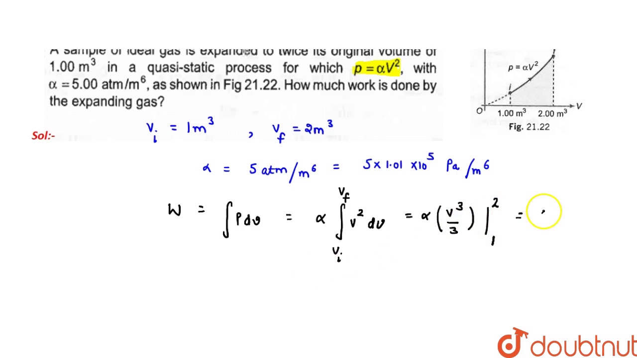 A sample of ideal gas is expanded to twice its original volume of `1 ...