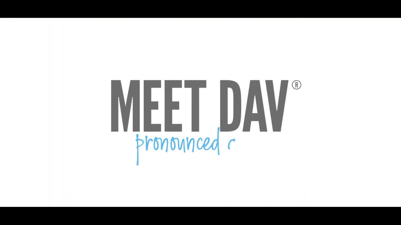 Meet DAV® (pronounced Dave) - YouTube