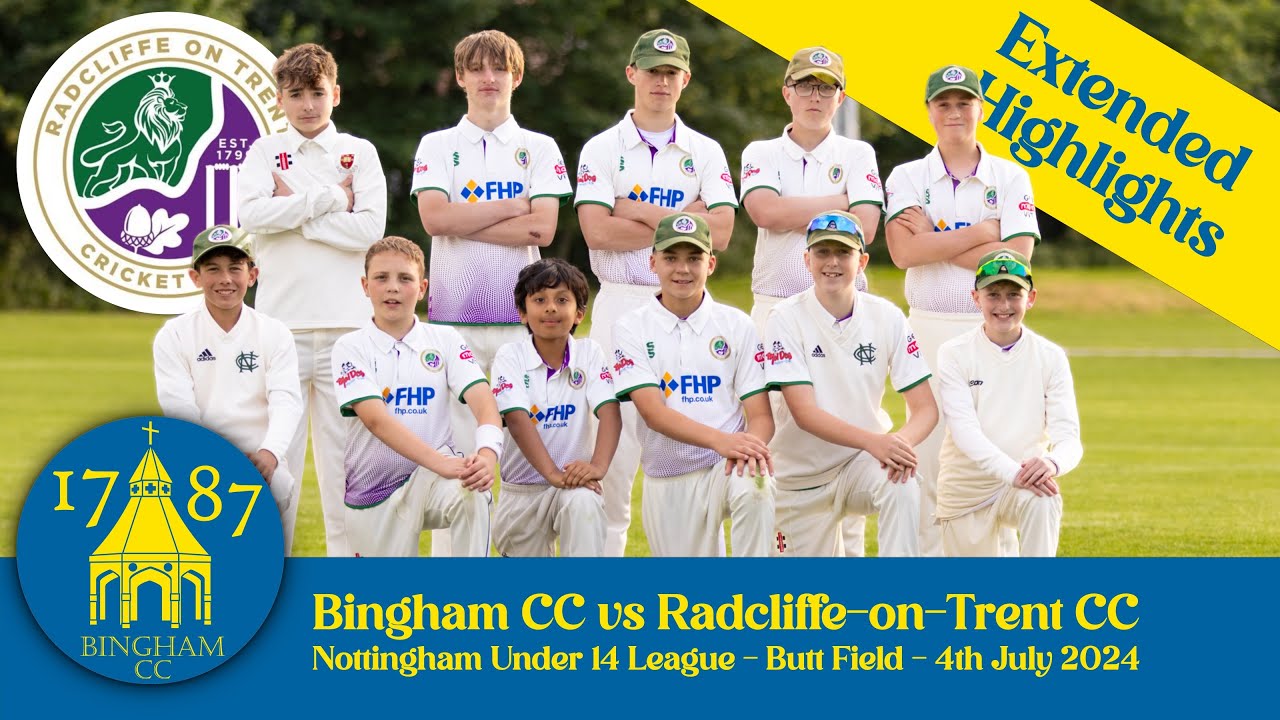 Bingham Cricket Club Under 14 vs Radcliffe extended highlights - YouTube