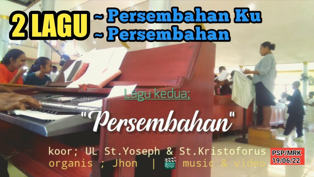 PERSEMBAHAN KU - Hari Raya Tubuh dan Darah Kristus (2 lagu) - YouTube