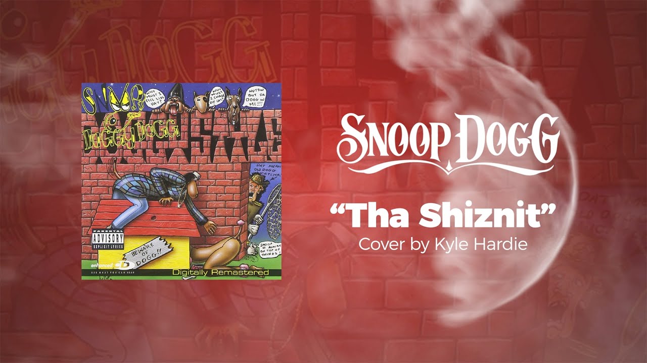 Tha Shiznit (Snoop Dogg cover) - YouTube