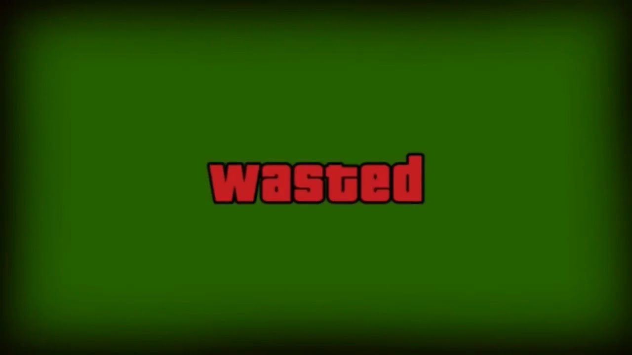 Wasted GTA | Green Screen Effect - YouTube