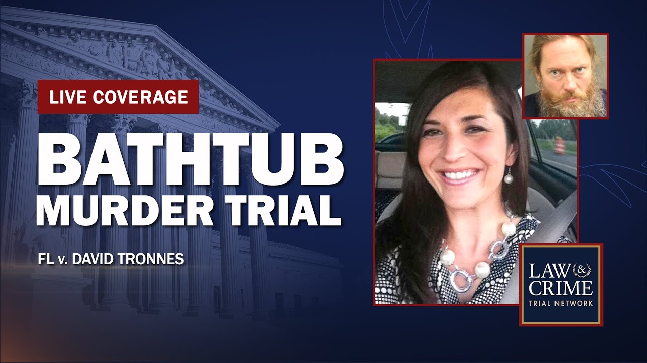 WATCH LIVE: Bathtub Murder Trial — FL v David Tronnes — Day Three - YouTube