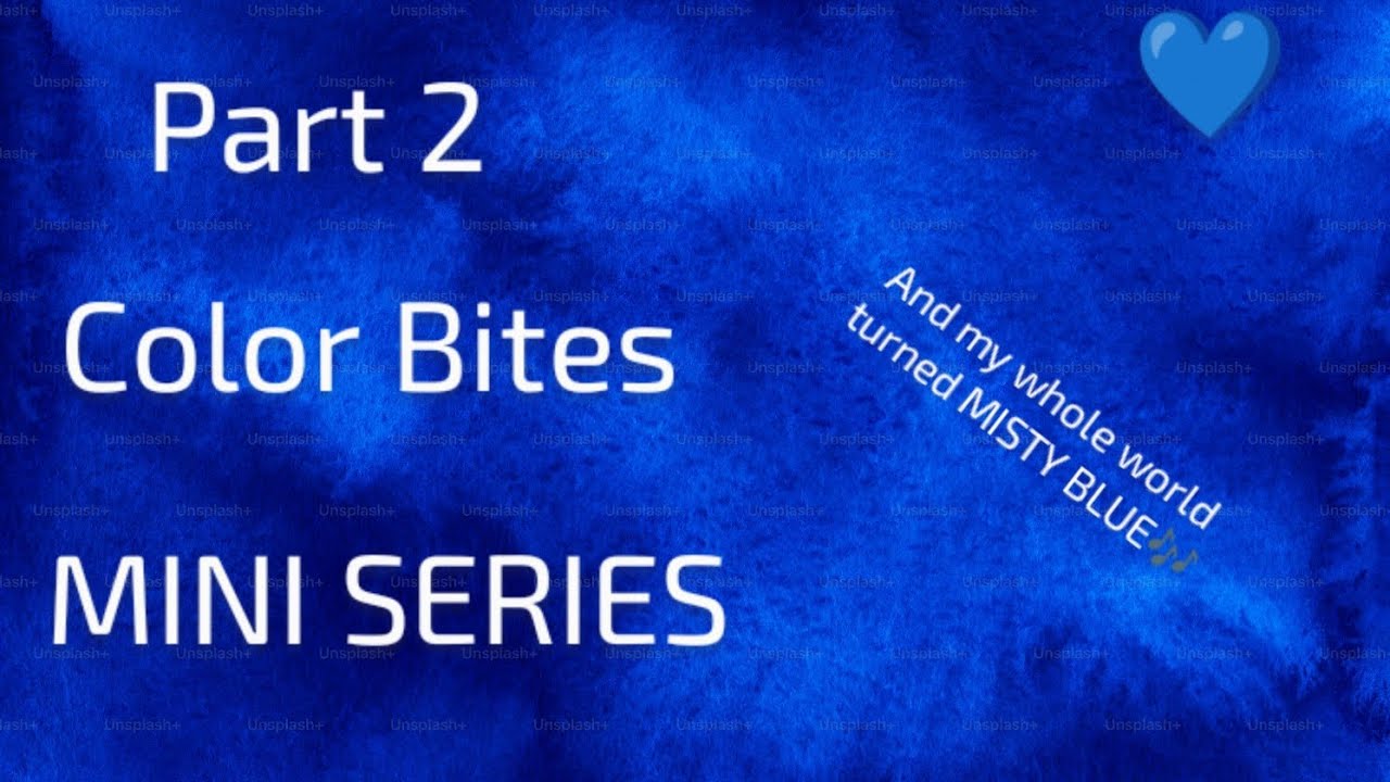 PART 2 COLOR BITES MINI SERIES -BLUE 💙 - YouTube