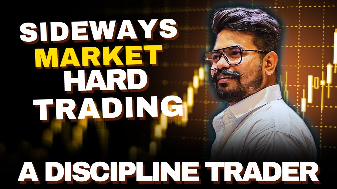 A Disciplined Trader | HARD TRADING in Sideways Market | Daily Trading ...