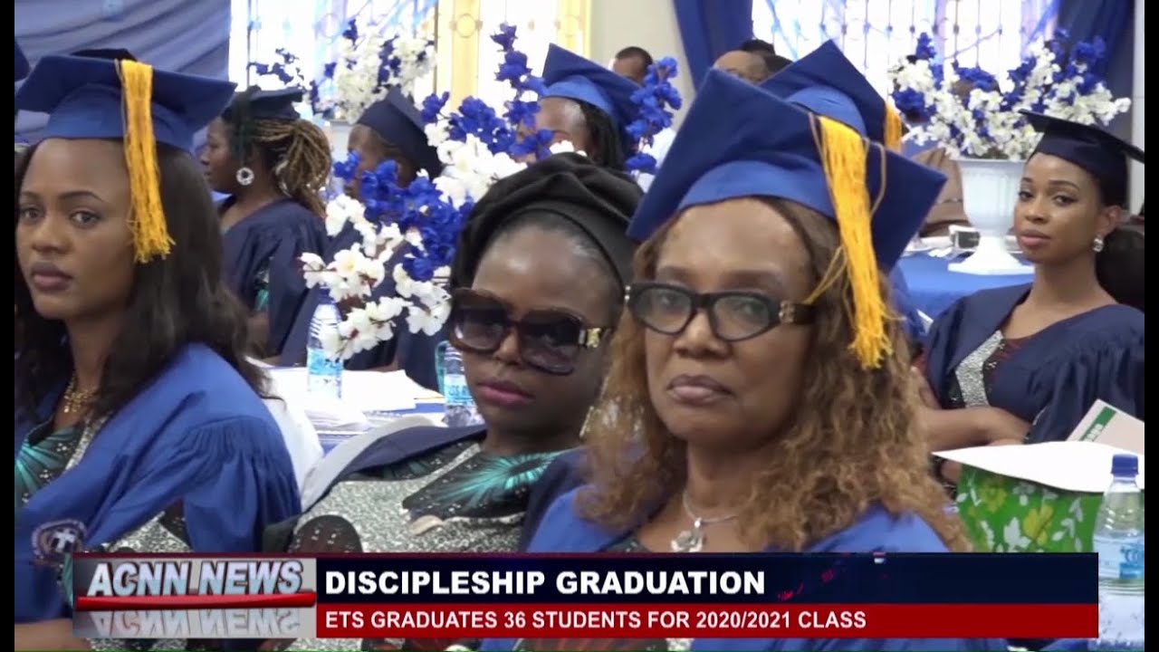 DISCIPLESHIP GRADUATION: ETS GRADUATES 36 STUDENTS FOR 2020/2021 - YouTube