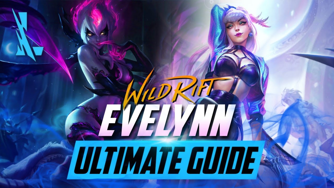 HOW TO MASTER EVELYNN | FULL GUIDE | LOL WILD RIFT - YouTube