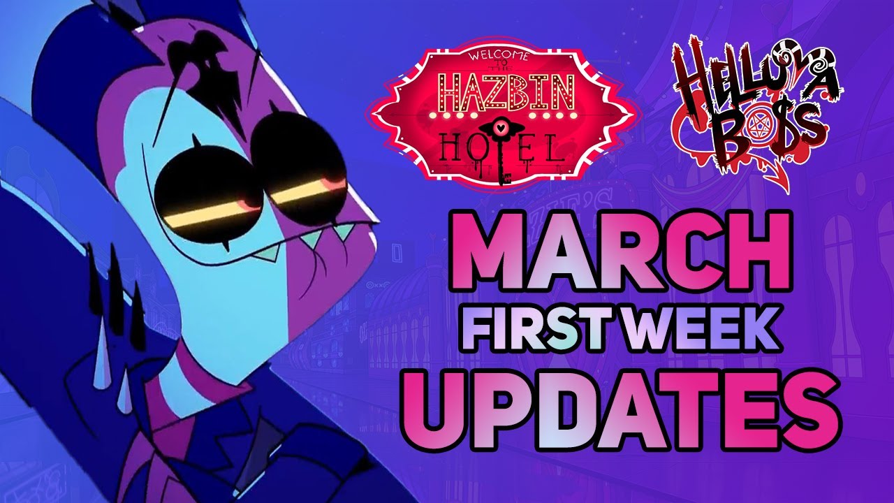 HAZBIN HOTEL + HELLUVA BOSS - March First Week Updates! - YouTube HAZBIN HOTEL + HELLUVA BOSS - March First Week Updates! - YouTube
