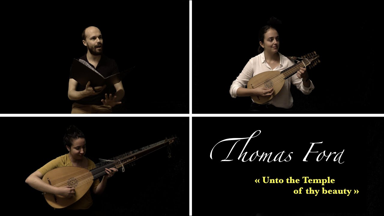 Thomas Ford - « Unto the Temple of thy Beauty » - Lutes consort and ...