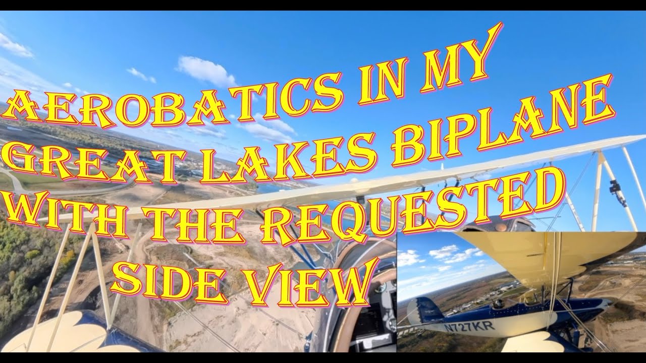 Great Lakes Biplane Aerobatics with the inserted side view HD 720p ...