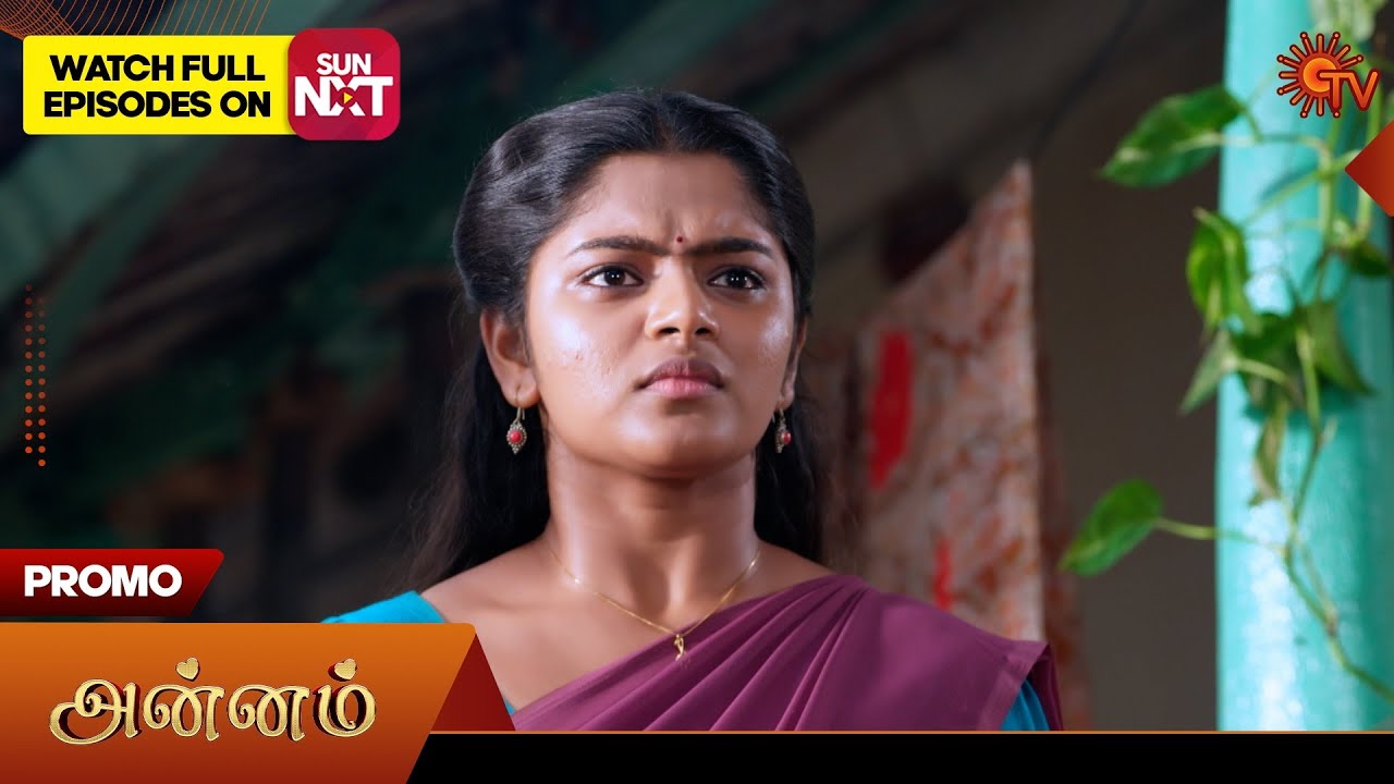 Annam- Promo | 09 Dec 2024 | Tamil Serial | Sun TV - YouTube