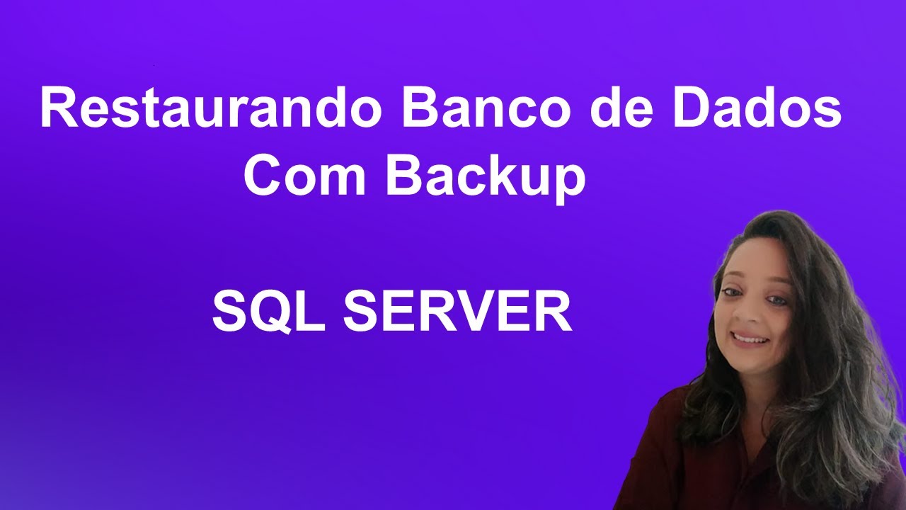 Restaurando Banco de Dados com Backup - SQL SERVER - YouTube