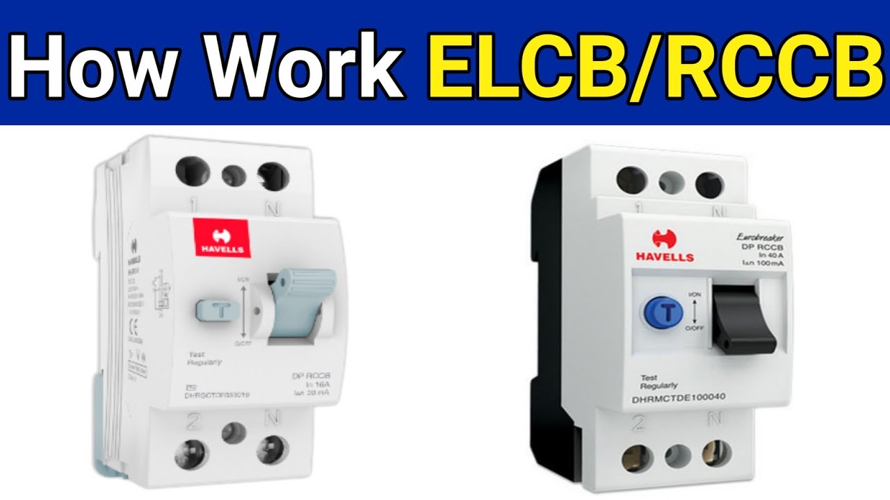 RCCB और ELCB क्या है, क्यों लगाते है || What is RCCB & ELCB and how it ...