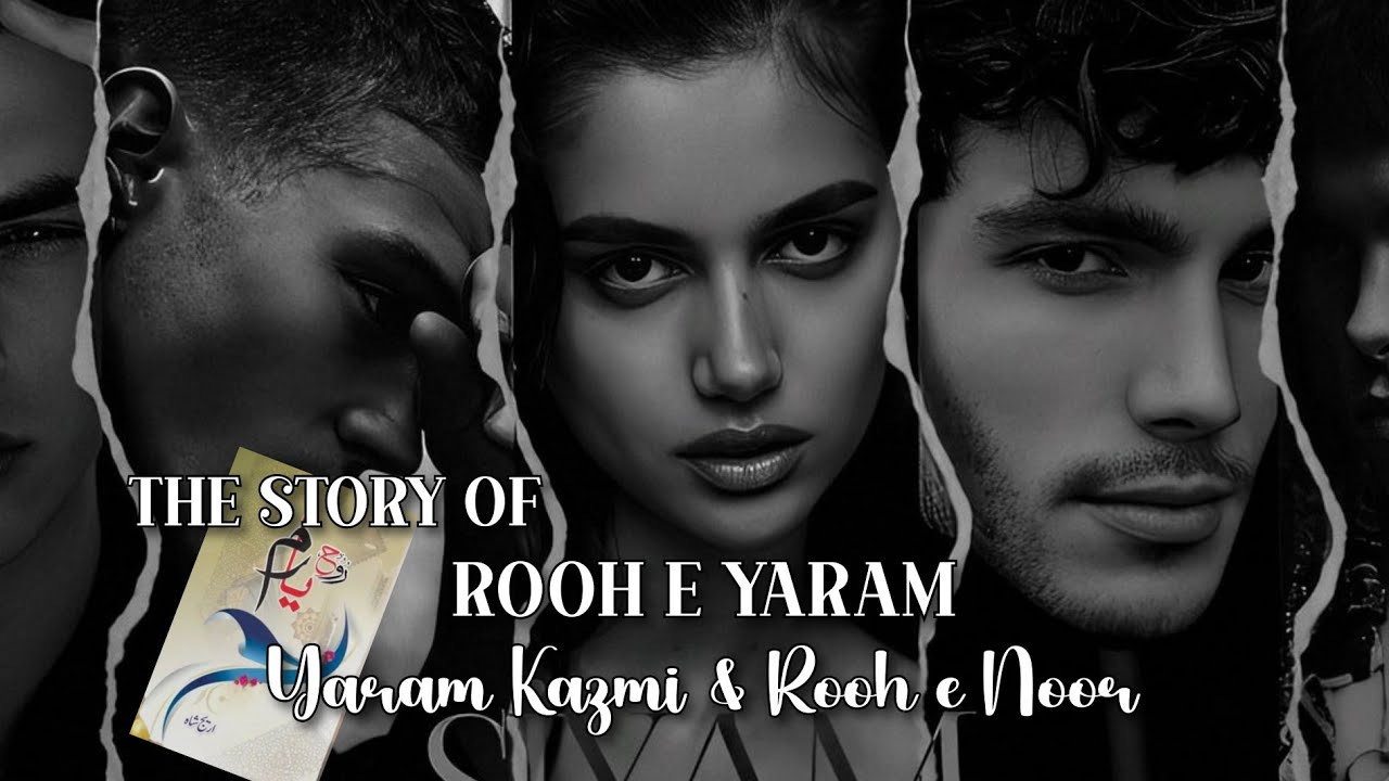 The story of rooh e yaram | Yaram Kazmi | By areej shah | Edited video ...