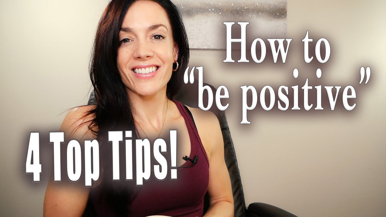 My 4 TOP TIPS for a POSITIVE MINDSET - YouTube