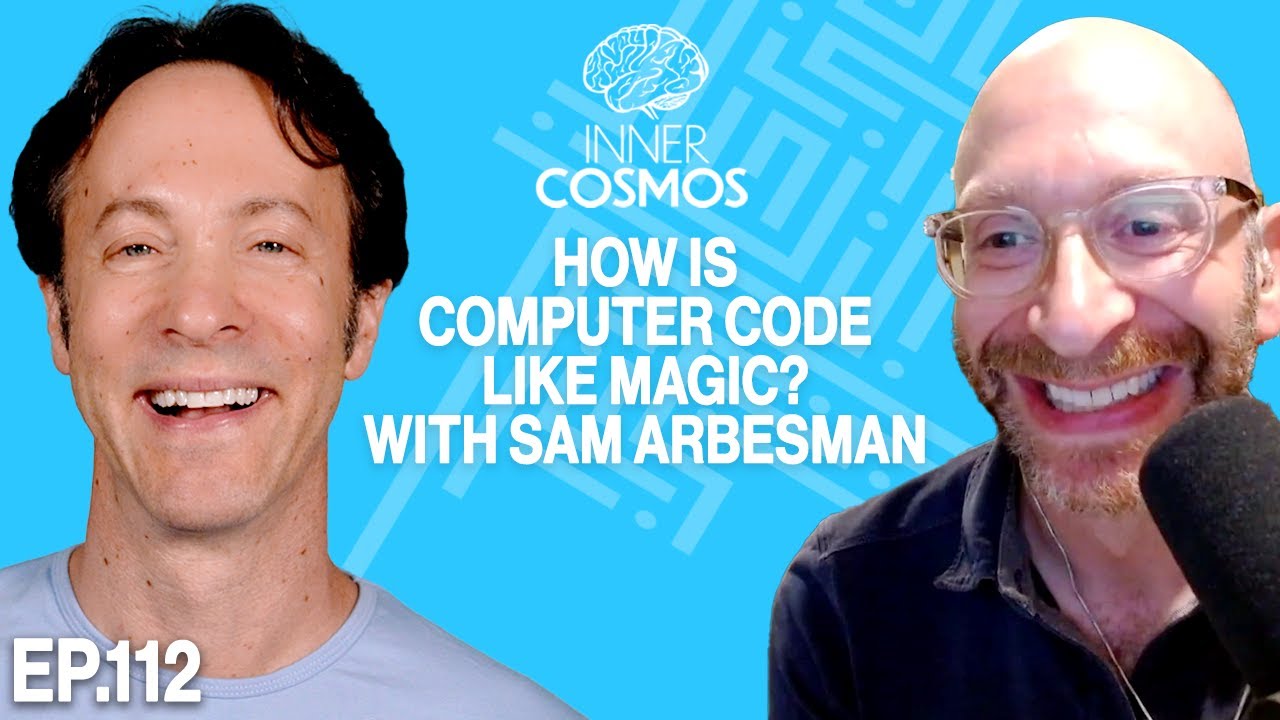 Ep 112: How is computer code like magic? (with Sam Arbesman) | INNER COSMOS WITH DAVID EAGLEMAN ...