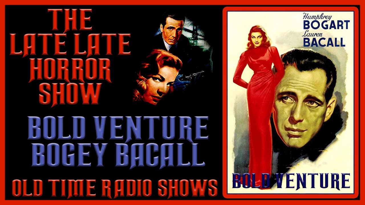 Bold Venture Humphrey Bogart old time radio shows all night long - YouTube