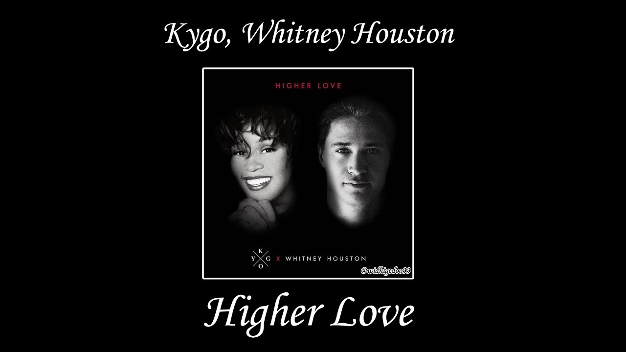 Kygo, Whitney Houston - Higher Love - YouTube