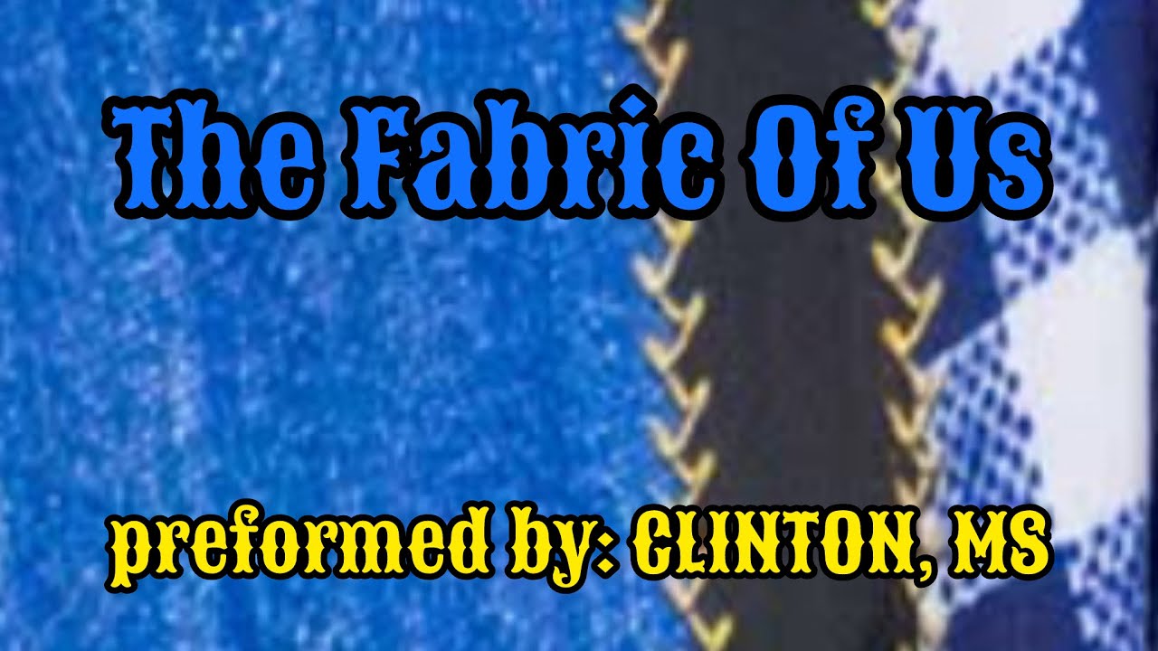 “The Fabric Of Us” By: The Clinton High School Band - Clinton, Ms - YouTube