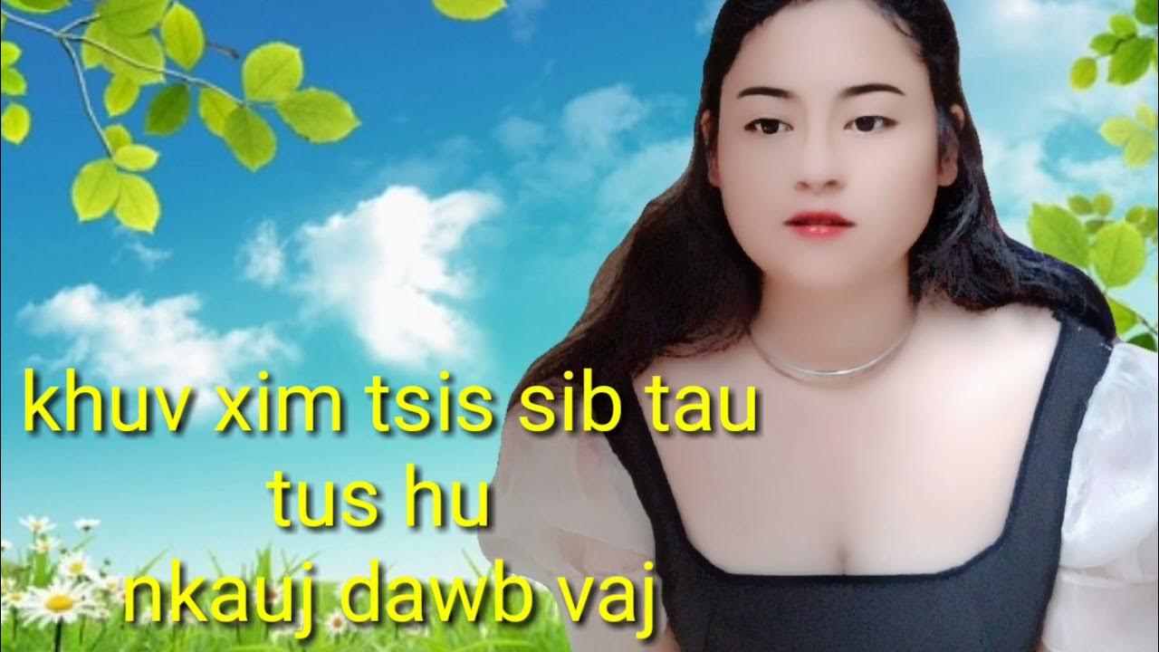 khuv xim tsis sib tau nkauj dawb vaj - YouTube