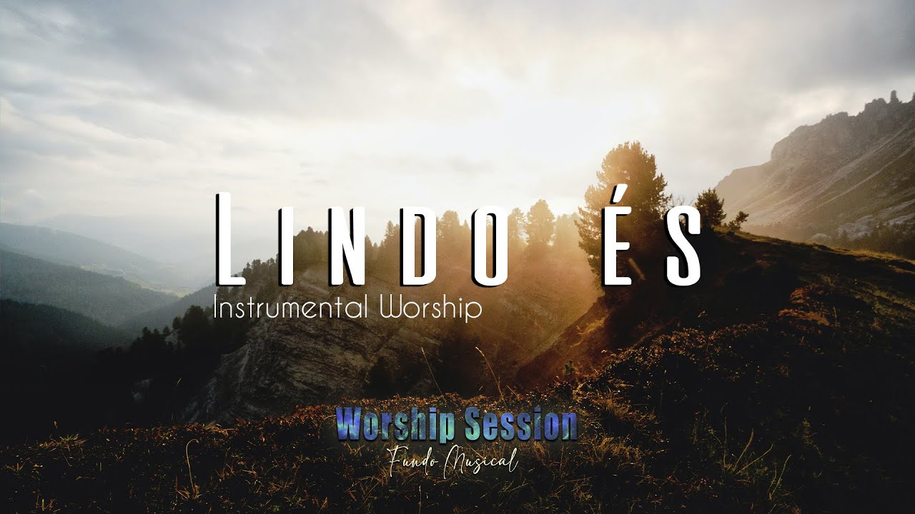 Fundo musical - Lindo és // Instrumental Piano - Worship Session - YouTube