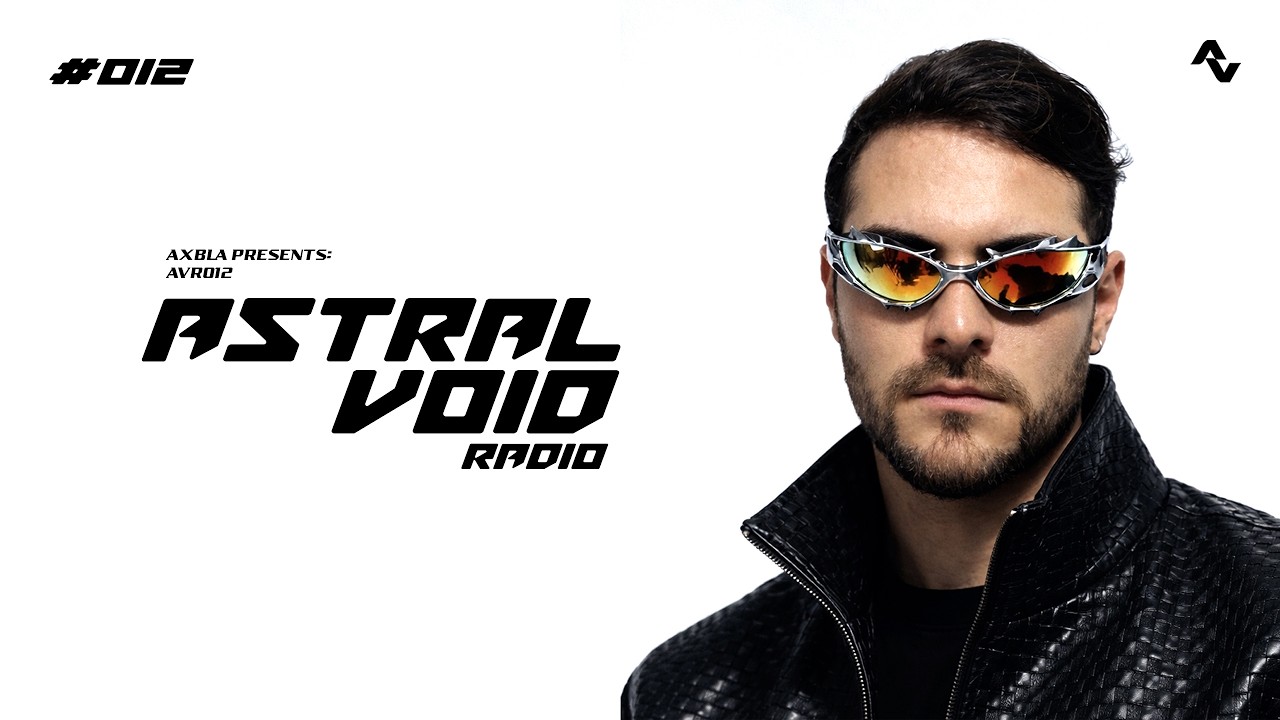 (AVR012) Axbla Presents - Astral Void Radio - Episode 012 - YouTube