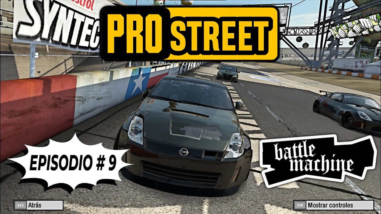 Need For Speed / PROSTREET / Episodio #9 / BATTLE MACHINE (WILLIOW ...