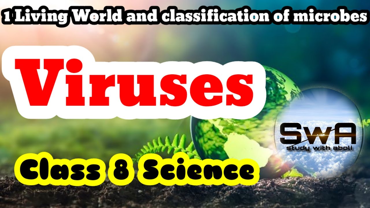 What are viruses? How they work and spread Class 8 | Science | Chapter ...