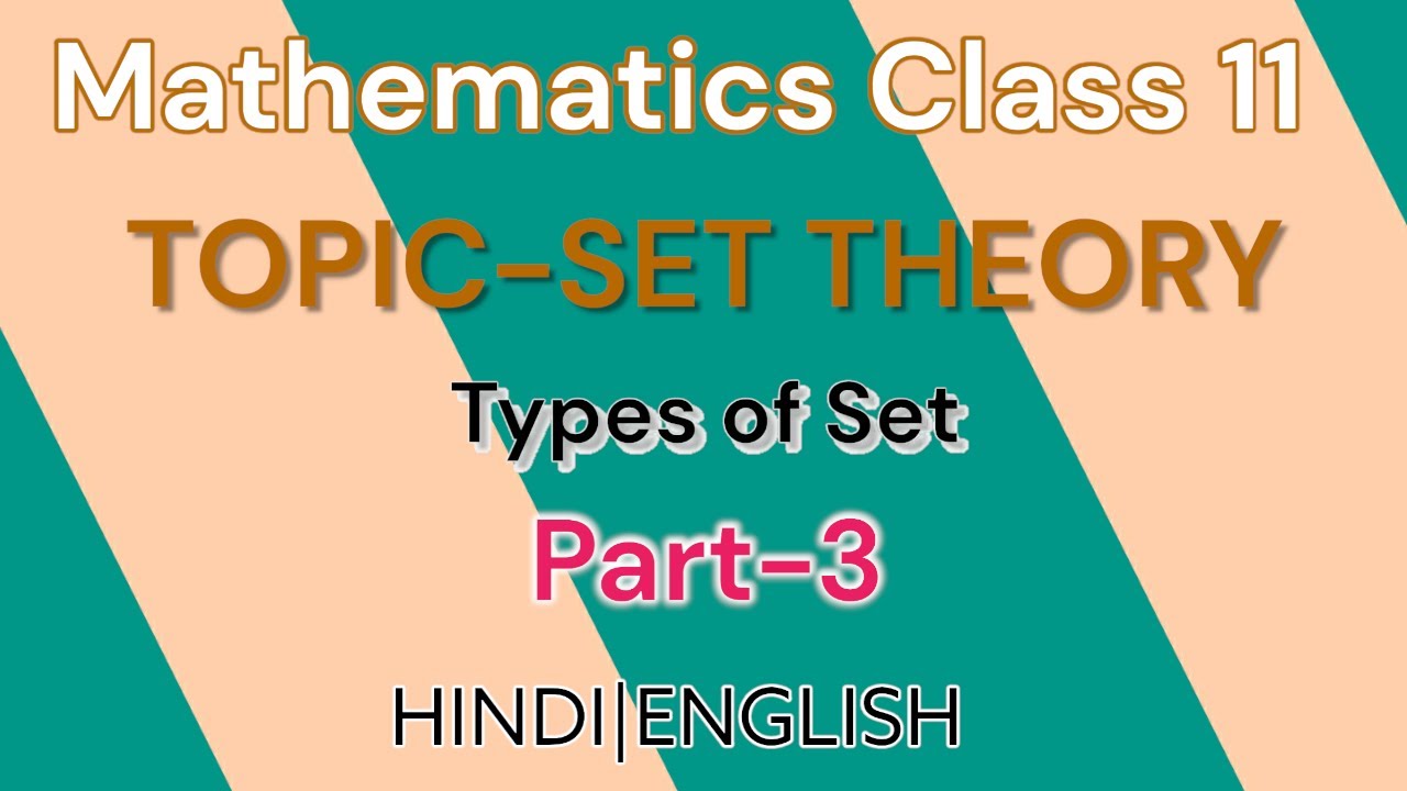SET THEORY ||TYPES OF SET||CLASS 11 BOARD - YouTube