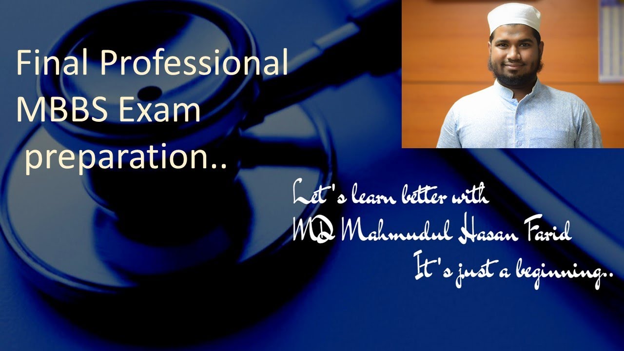 Final Professional MBBS Exam preparation by Dr. Mahmudul Hasan Farid - YouTube
