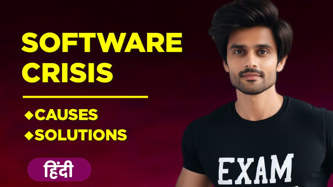 Software Crisis in software engineering in hindi | Software Crisis problem ,causes and solution ...