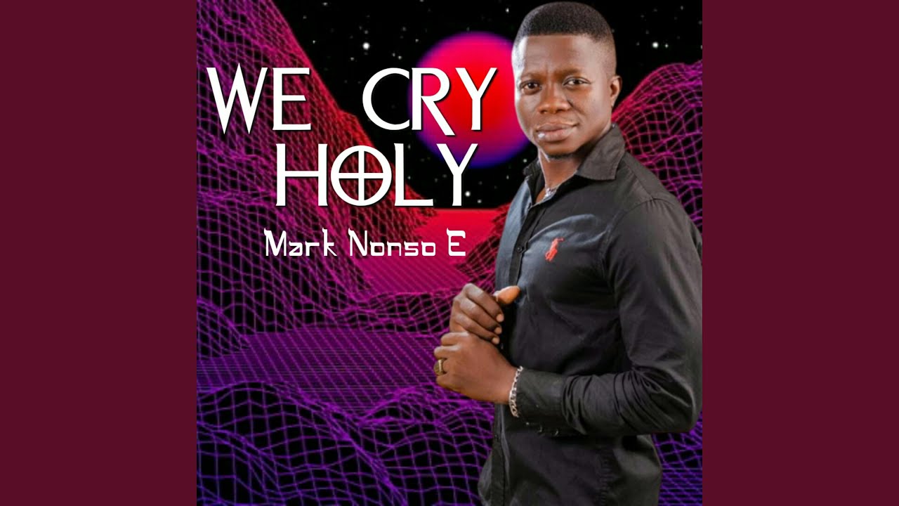 We Cry Holy - YouTube