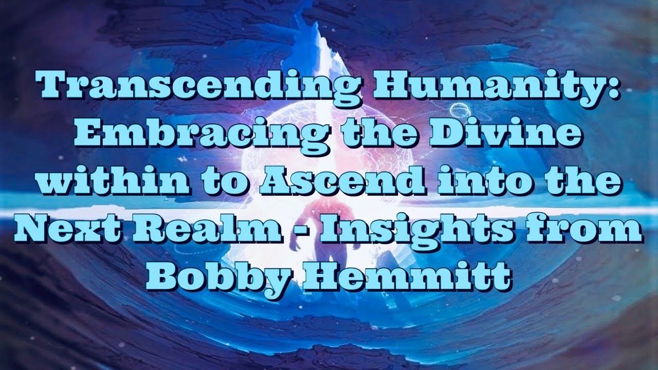 Bobby Hemmitt: Transcending Humanity - YouTube