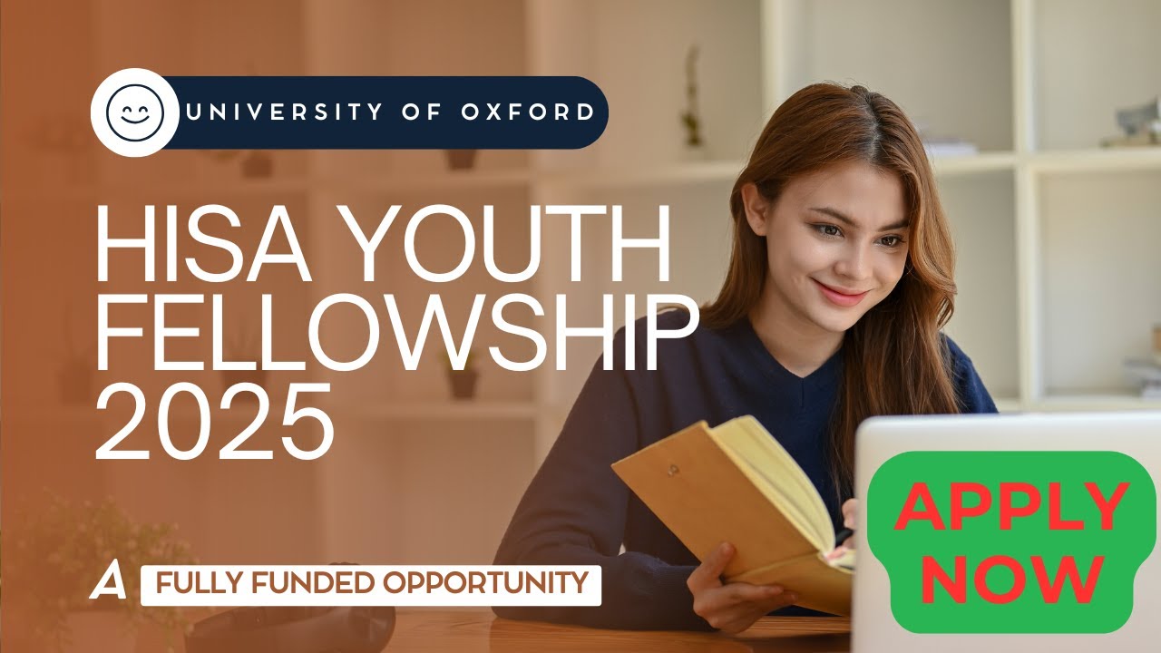 HISA Youth Fellowship 2025 | Fully Funded Leadership Program at Oxford ...