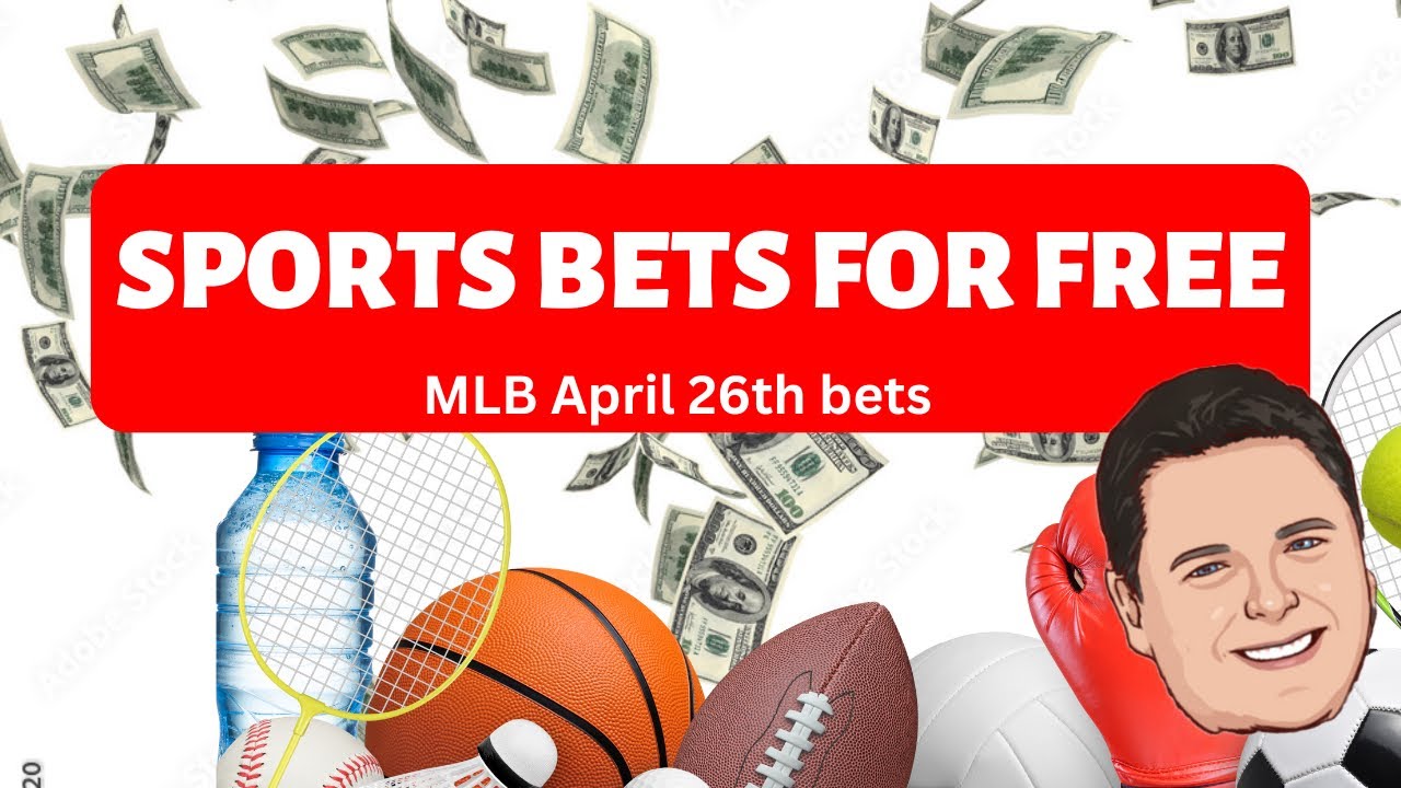 SPORTS BETS FOR FREE MLB bets for April 26th - YouTube