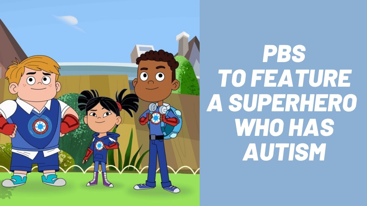 PBS Kids To Feature A Superhero Character Who Has Autism - YouTube