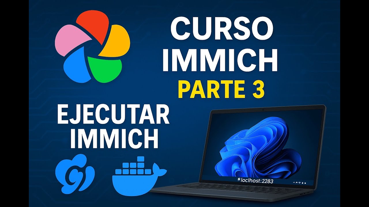 Curso Immich - Parte 3 - Implementar Immich en Docker y primer acceso ...