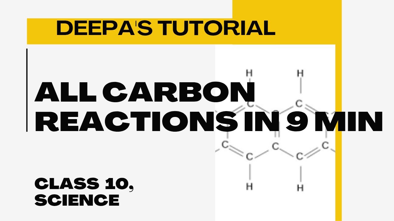 Reactions of carbon compounds in 9 min। Class 10 Science। learn reactions easily। Qn on ...