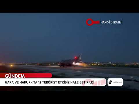 Gündem | MSB: GARA VE HAKURK’TA 12 TERÖRİST ETKİSİZ HALE GETİRİLDİ