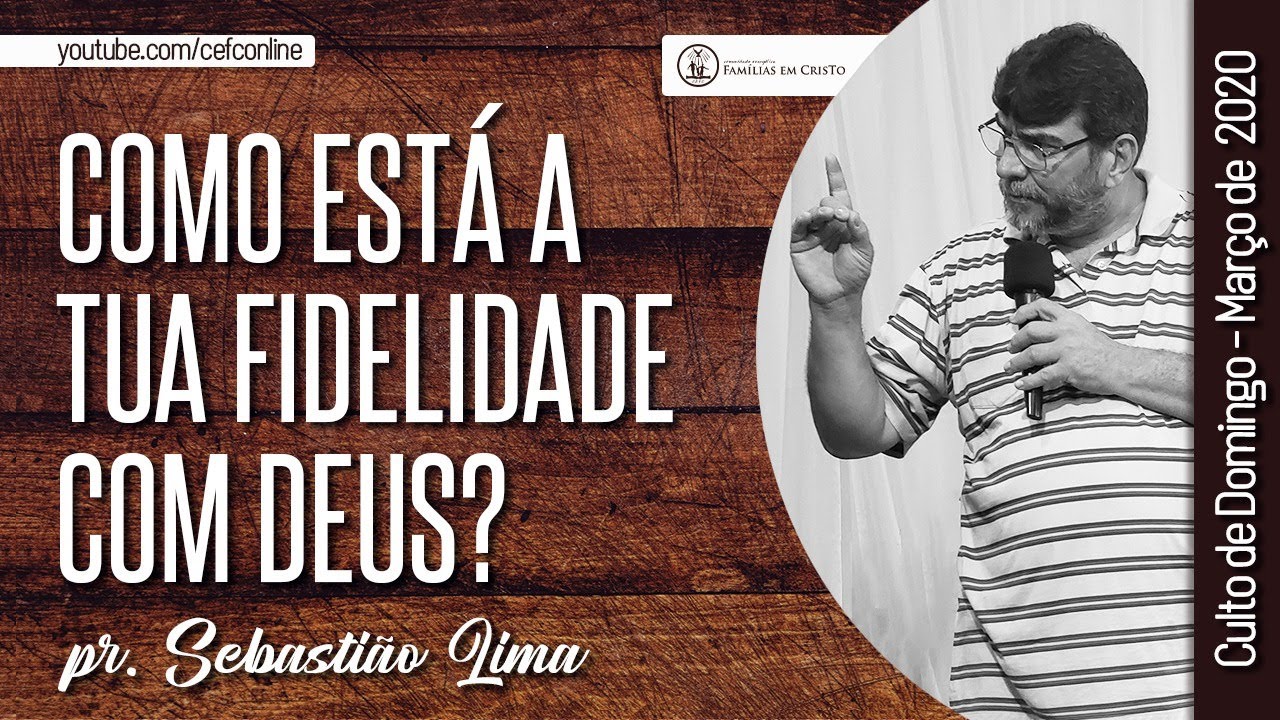 Como está a tua fidelidade com DEUS? - 29/03/2020 - YouTube