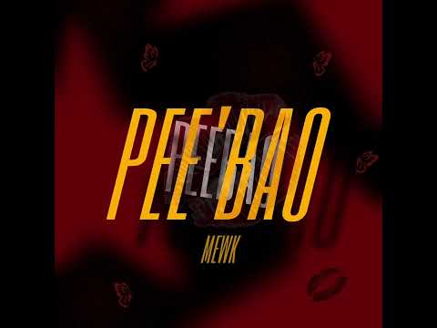 PEE’BAO - MEWK