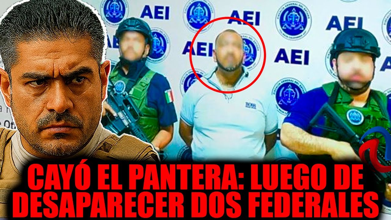 ASÍ CAYÓ EL PANTERA: EL NARCO QUE DESAFIÓ AL ESTADO MEXICANO - YouTube