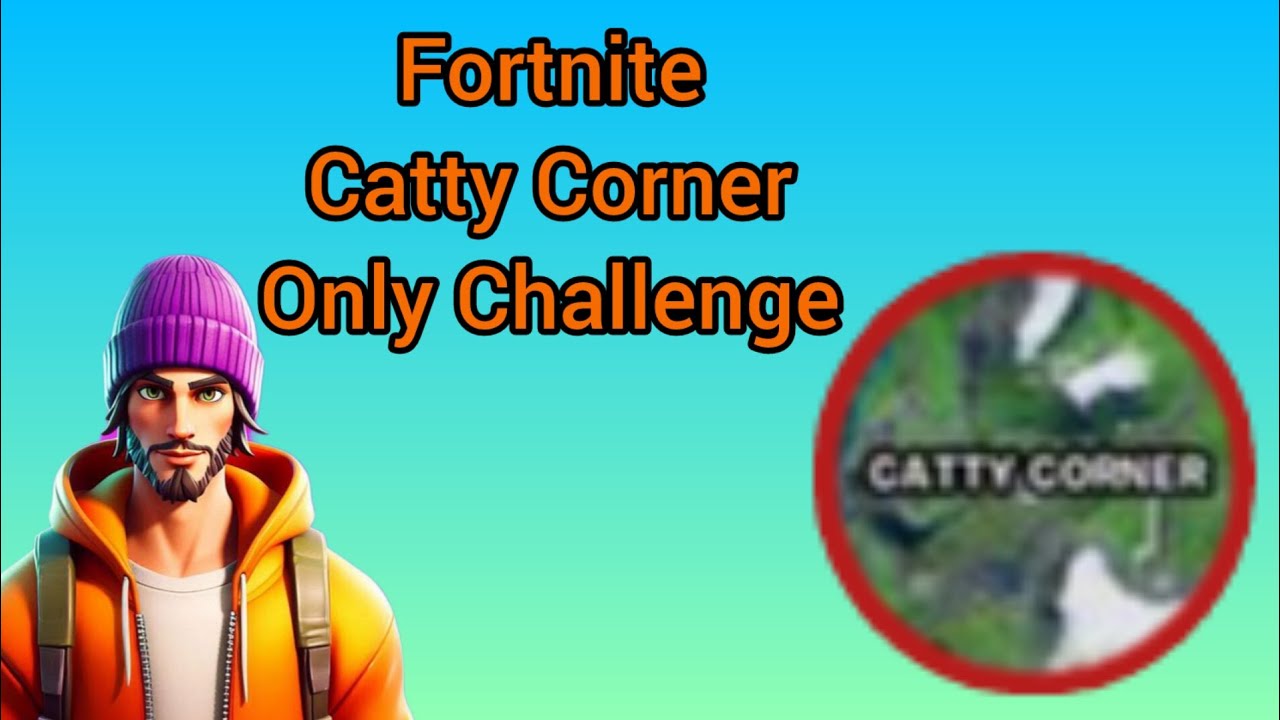 Fortnite: Catty Corner Only Challenge - YouTube