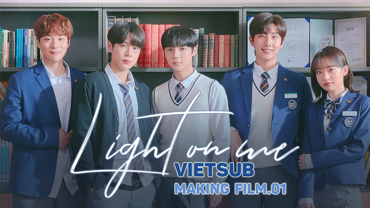 [VIETSUB] BL Series "Light On Me" (Dịu dàng với anh) - Making Film 01 ...
