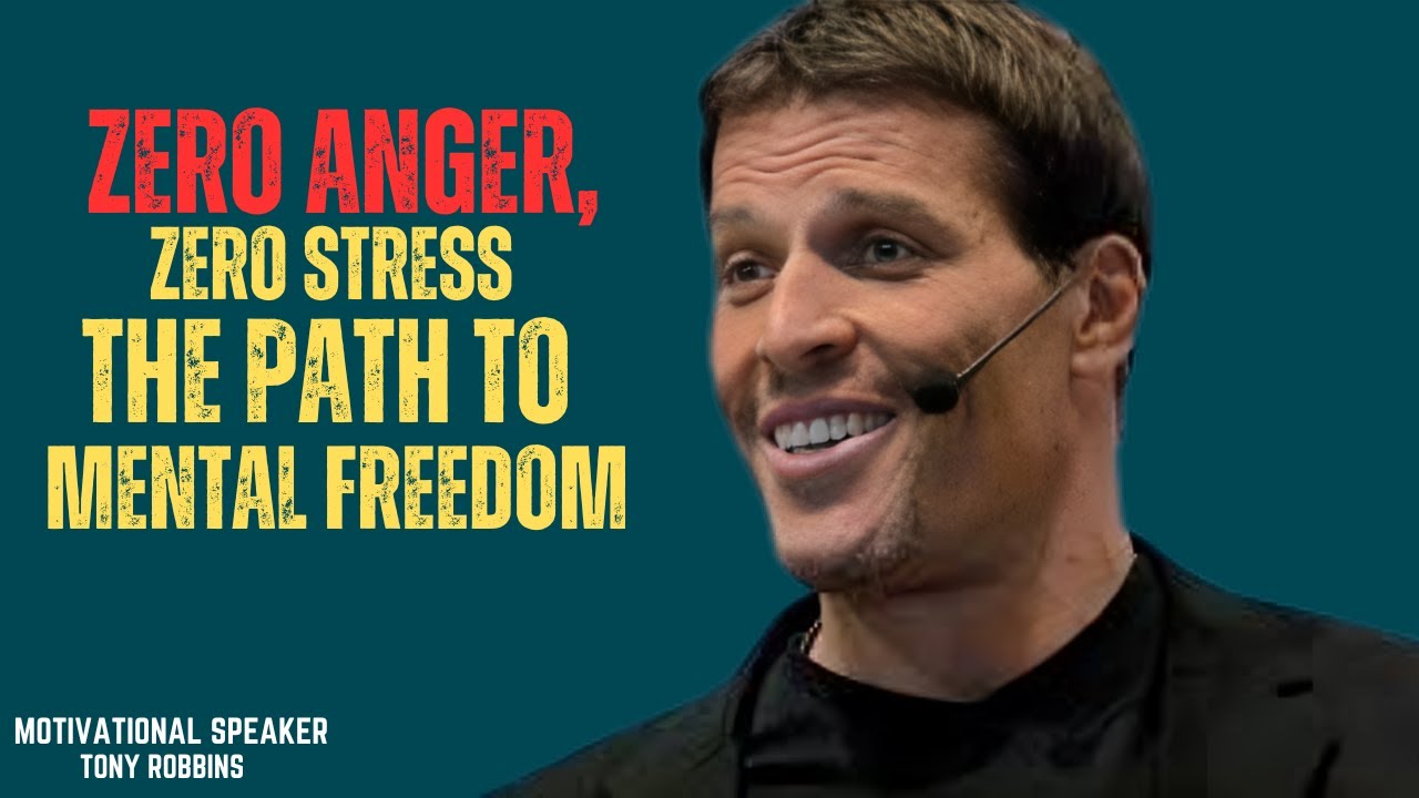 THE ZEN MINDSET:NEVER ANGRY ,NEVER BOTHERD | A POWERFUL SPEECH BY TONY ...