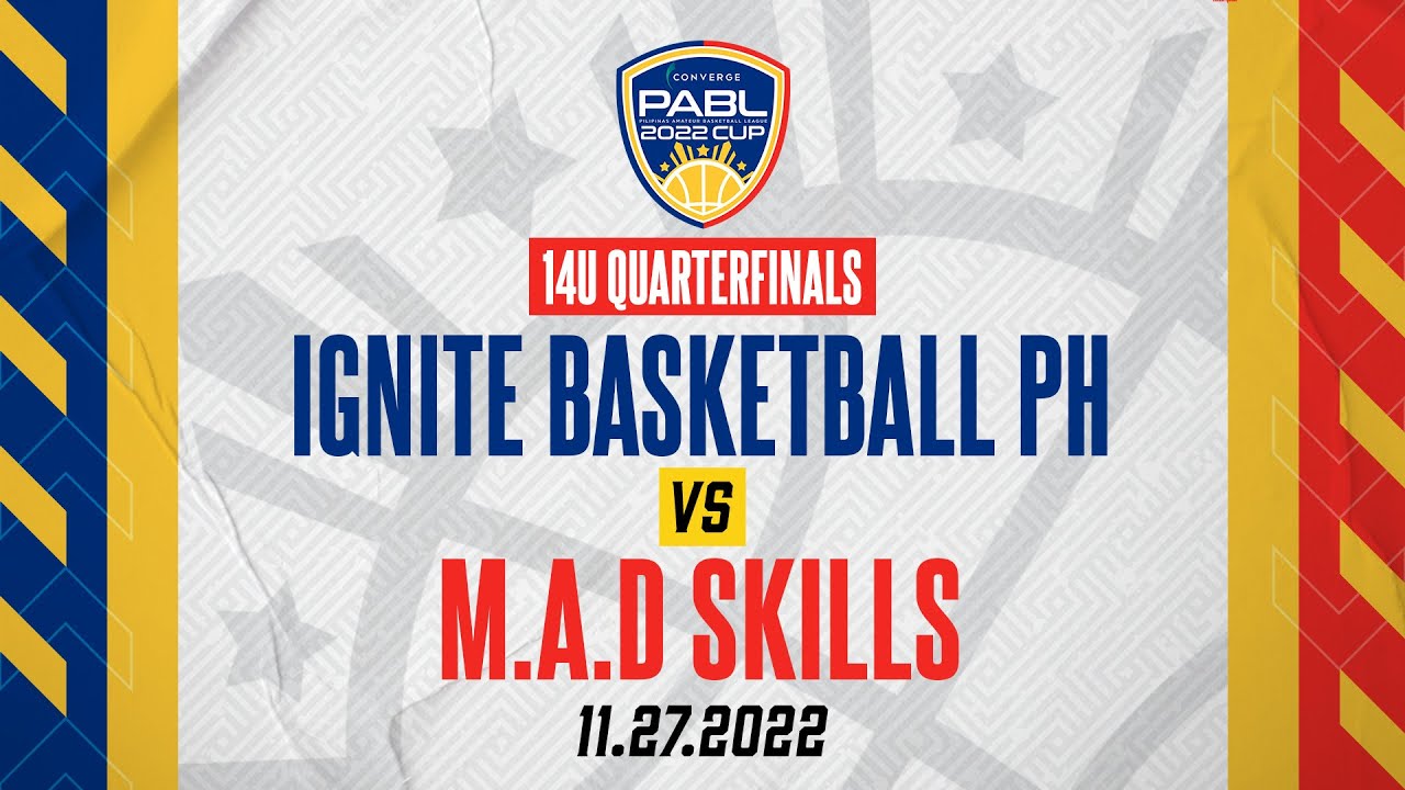 FULL GAME: QF - 14U | Ignite Basketball PH vs. M.A.D Skills (11/27/2022) - 2022 PABL Converge ...