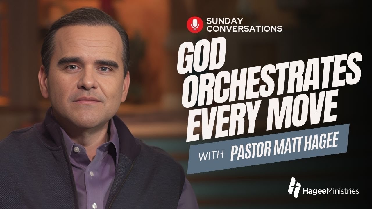 Pastor Matt Hagee - "God Orchestrates Every Move" - YouTube