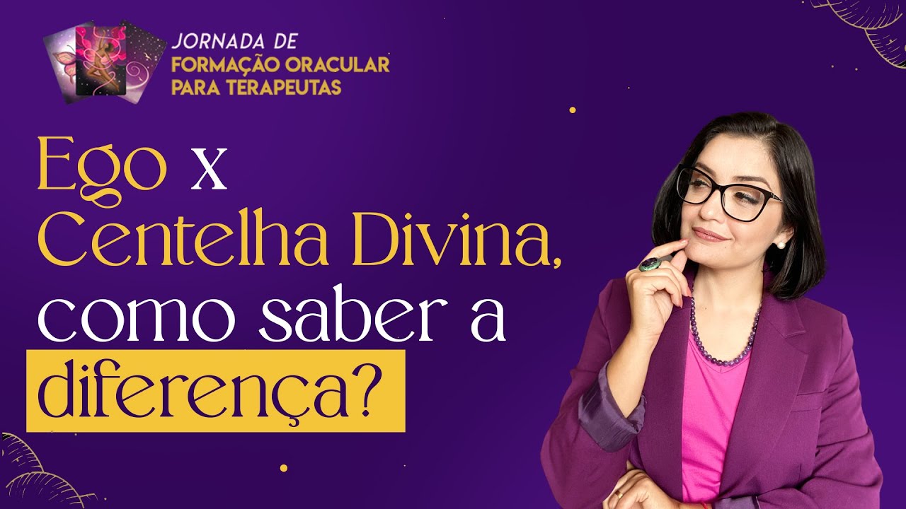 Ego X Centelha Divina, como saber a diferença? - YouTube