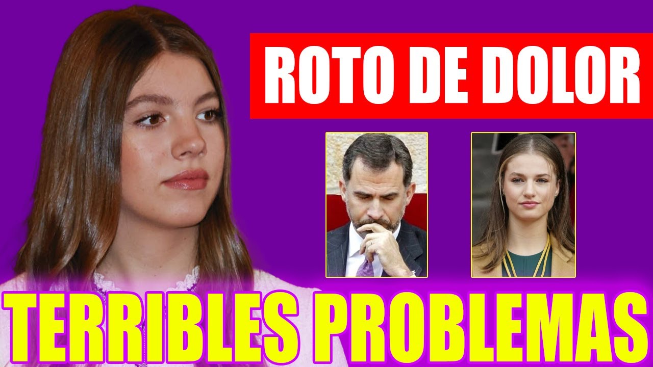 TERRIBLES PROBLEMAS PARA LA INFANTA SOFIA POR LEONOR QUE DEJA A FELIPE ...