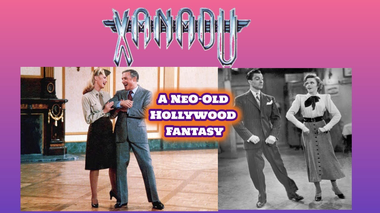 Xanadu: A Neo-Old Hollywood Fantasy - YouTube